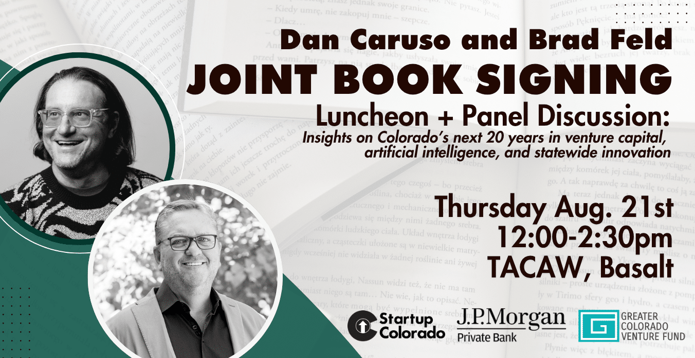 Joint Book Signing & Luncheon with Dan Caruso and Brad Feld - Startup ...